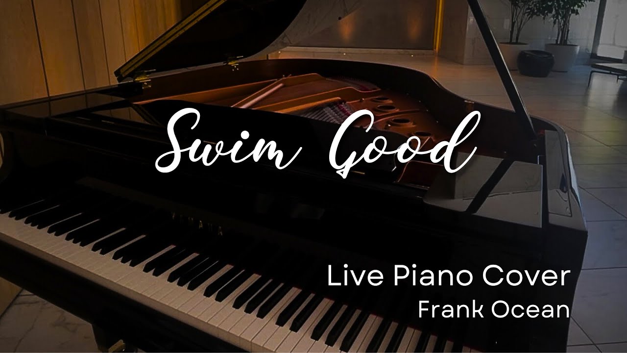 Swim Good: Frank Ocean (Piano Cover) - YouTube