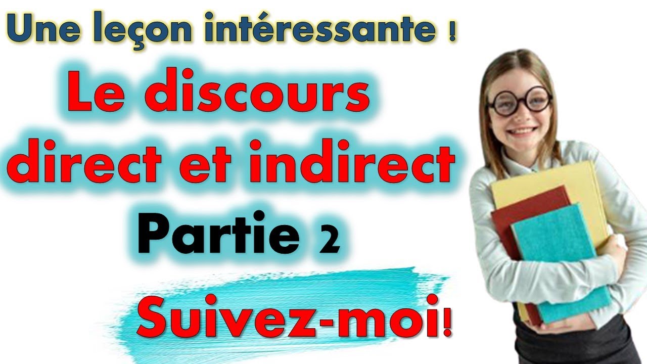 Le discours direct et indirect (partie 2) - YouTube