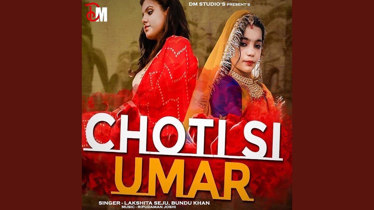 Choti Si Umar - YouTube