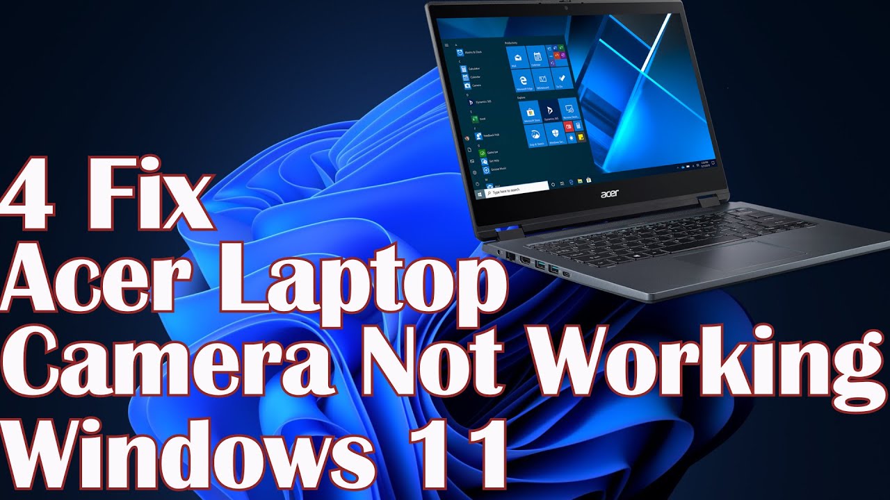 Acer Laptop Camera Not Working -4 Fix - YouTube