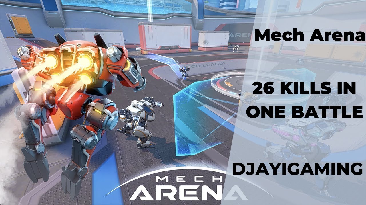 Mech Arena ~ 26 Kills in One battle with one mech! ~ DJAYIGAMING - YouTube