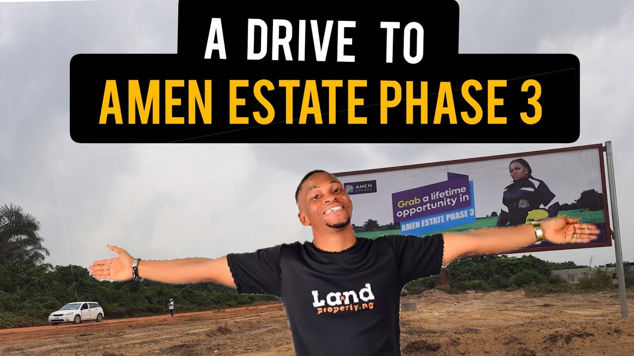 AMEN ESTATE PHASE 3 LOCATION,IBEJU LEKKI LAGOS (A DRIVE) - YouTube