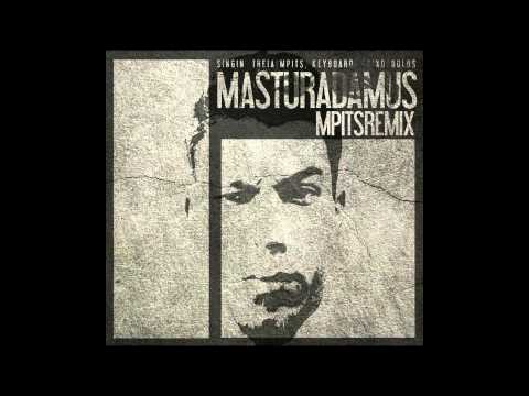 Ben Büdü | Masturadamus [Mpits Remix]