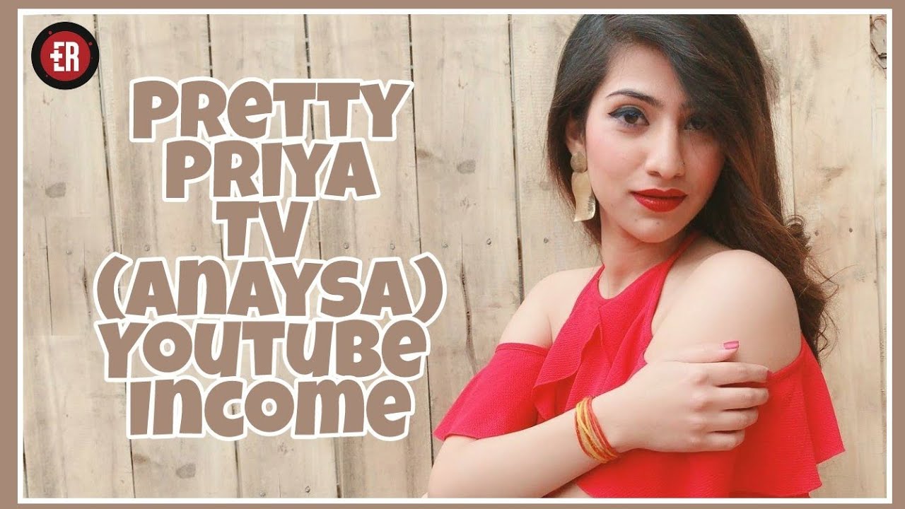 ANAYSA ( PrettyPriyaTV ) EARNINGS REVEALED - How much Anishka Mam earns ...