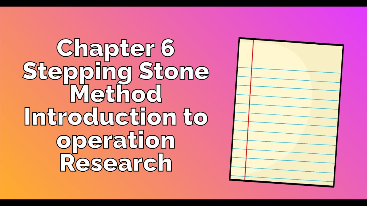 Chapter 6 | Stepping Stone Method | Introduction to operation Research ...
