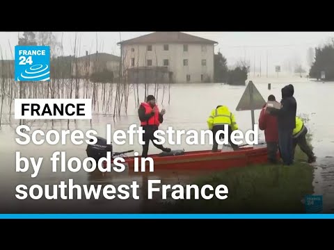 Scores left stranded by floods in southwest France • FRANCE 24 English