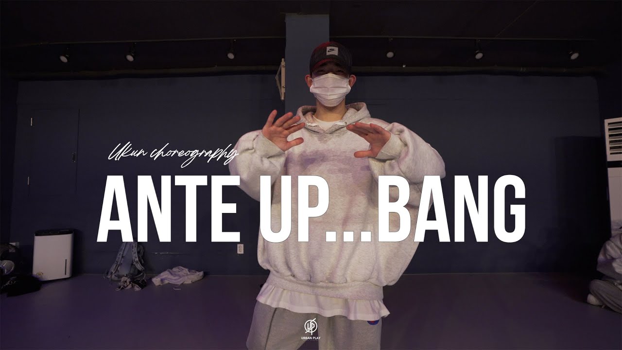 Ante up...bang / U.kun choreography / Urban Play Dance Academy - YouTube