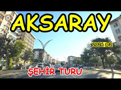 📍 AKSARAY ŞEHİR TURU 2026 # 2 | 4K Araç Kamerası ile Şehrin Sokaklarında Keyifli Bir Yolculuk