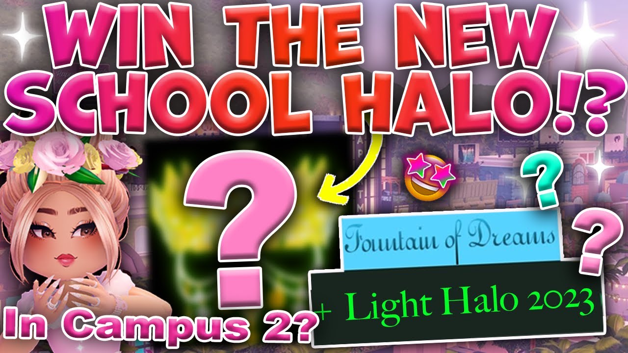 How To WIN THE NEW HALO In Campus 3 Coming Soon?🏰New School Win Light ...