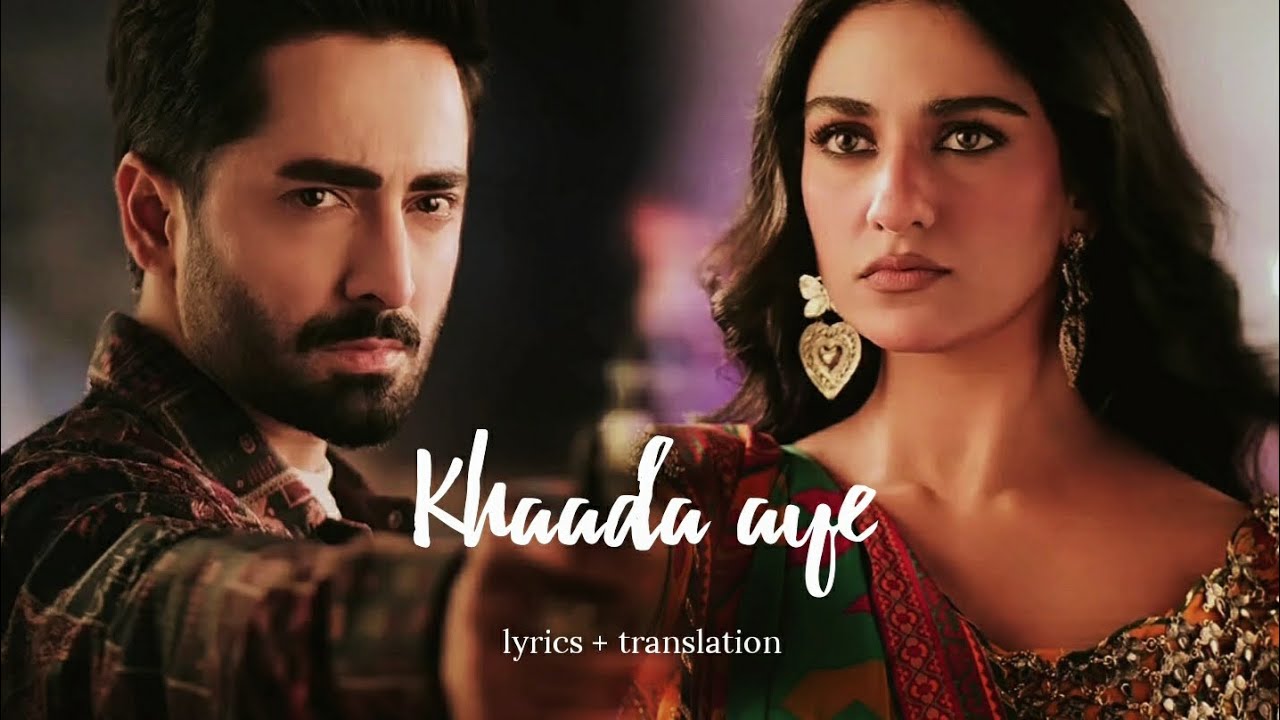 SHER OST | lyrics +translation [eng/اردو] | Khaada aye | Danish Taimoor ...
