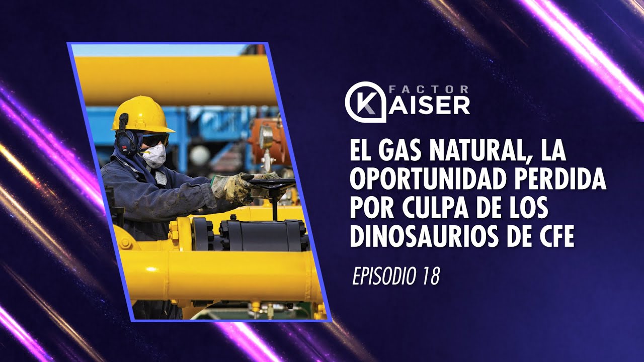 La CFE desperdicia las enormes oportunidades que genera el gas natural ...
