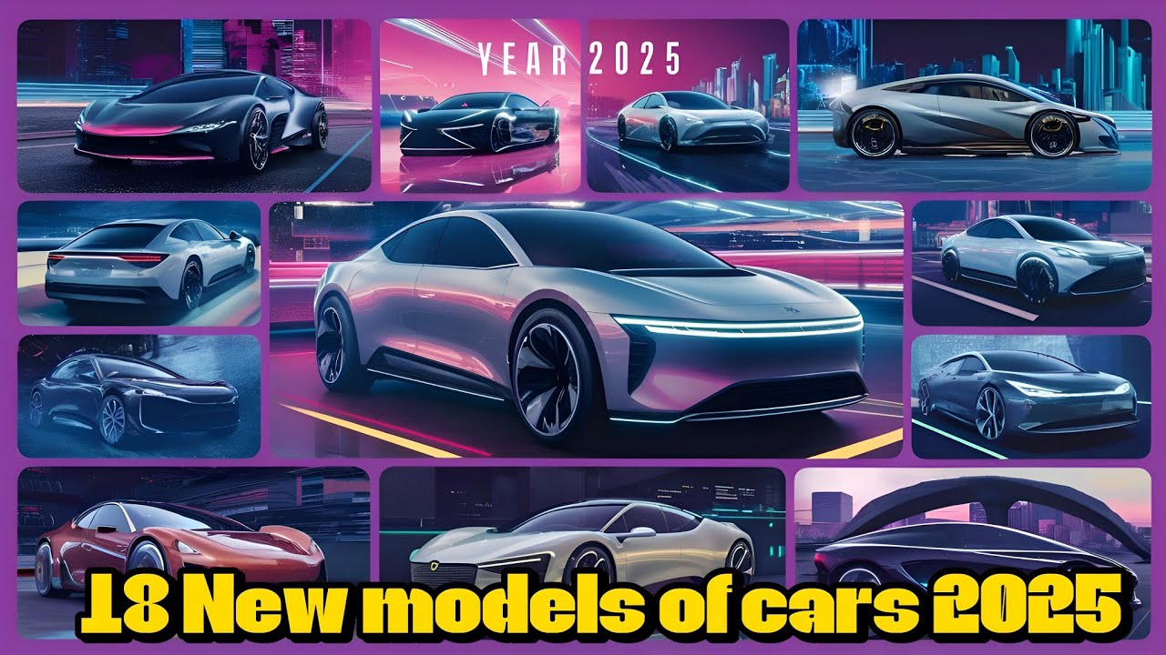 "2025 Car Lineup Revealed: 18 New Models That Will Change Everything ...