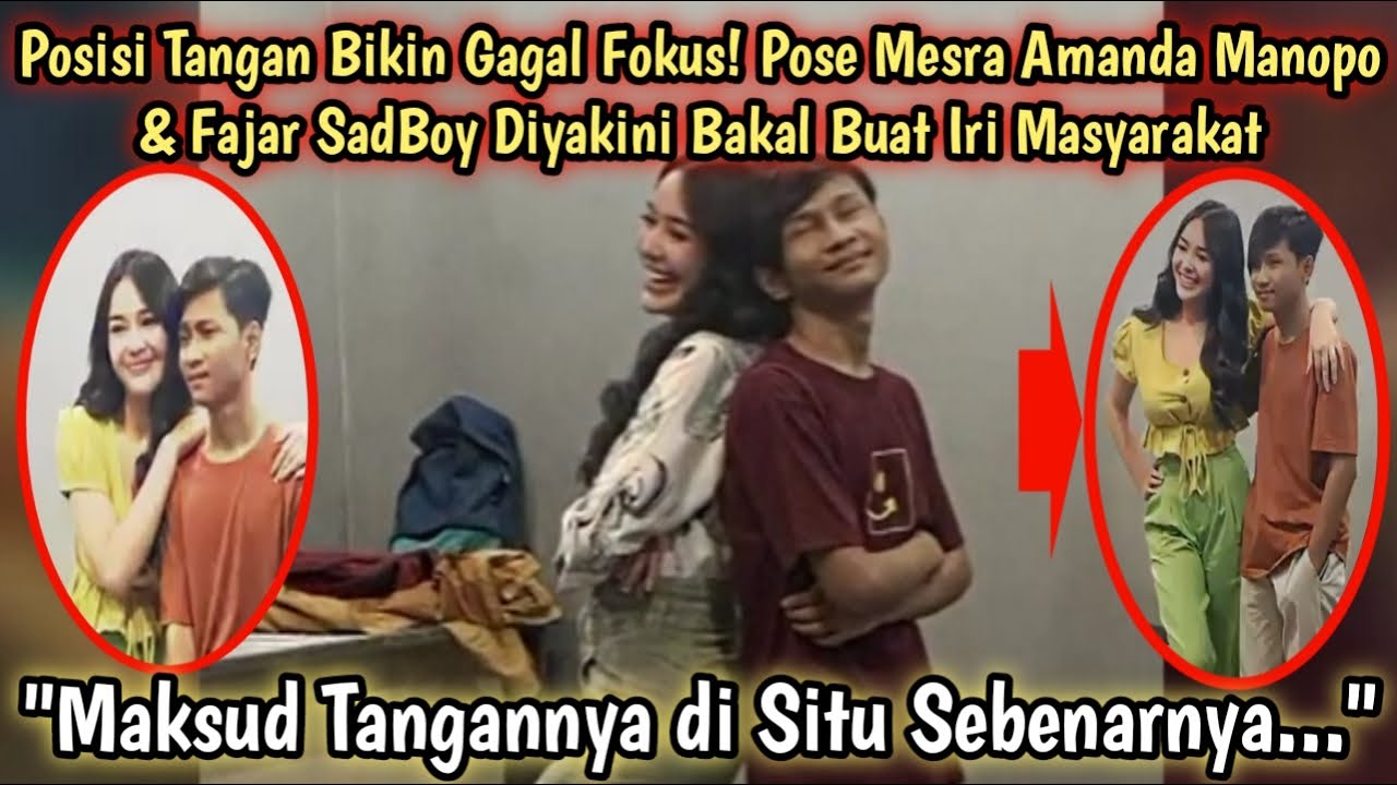 POSISI TANGAN BIKIN GAGAL FOKUS! Pose Mesra Amanda Manopo & Fajar SadBoy Diyakini Buat Iri ...