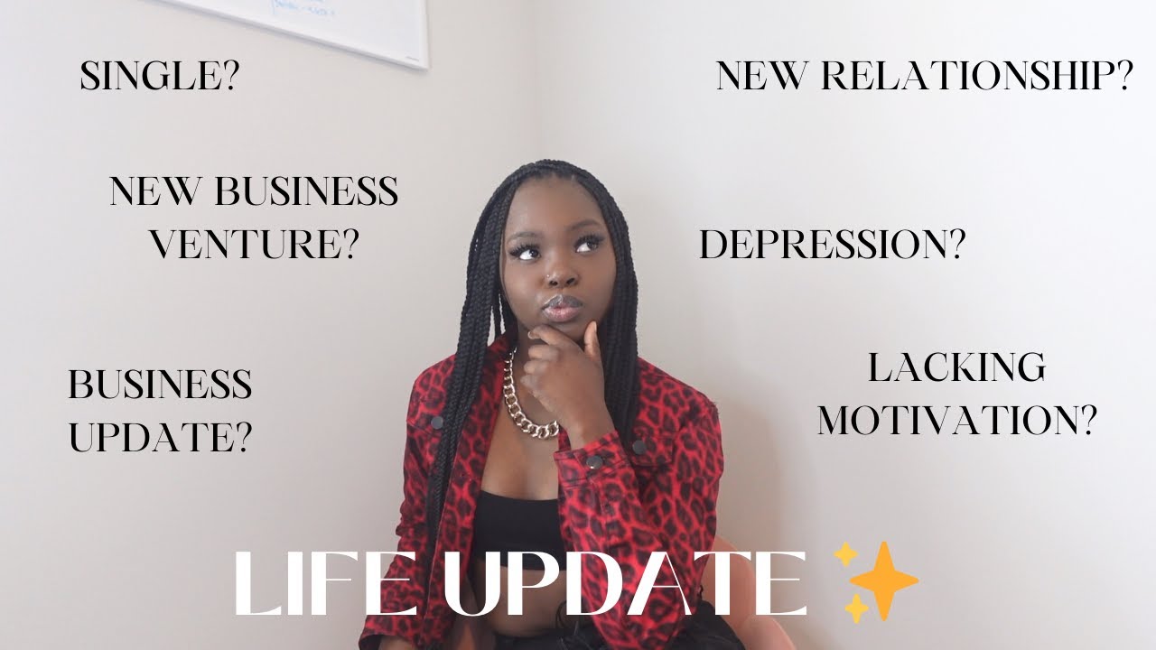 LIFE UPDATE Single? New Relationship? Business Update? Lacking ...