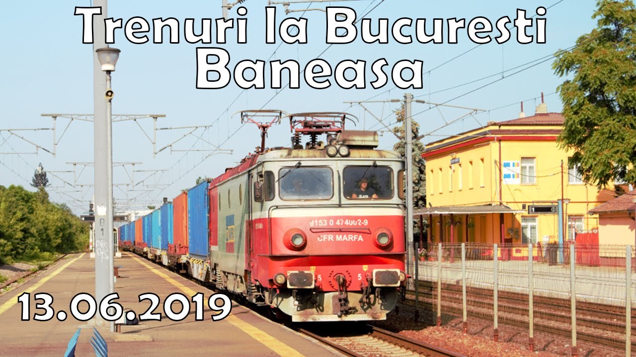Trenuri la Bucuresti Baneasa - 13.06.2019 - Trains at Bucharest Baneasa ...