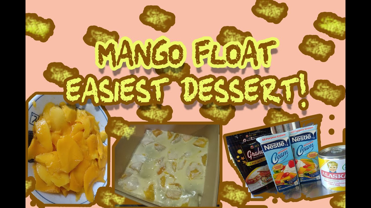 HOW TO MAKE MANGO FLOAT? (EASIEST DESSERT!) - YouTube
