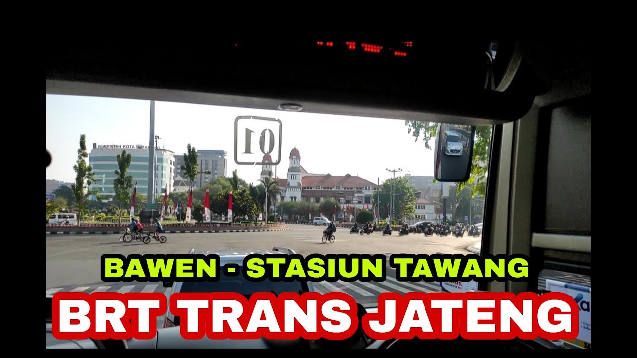 Panduan Naik Bus BRT Trans Jateng Bawen - Stasiun Tawang - YouTube