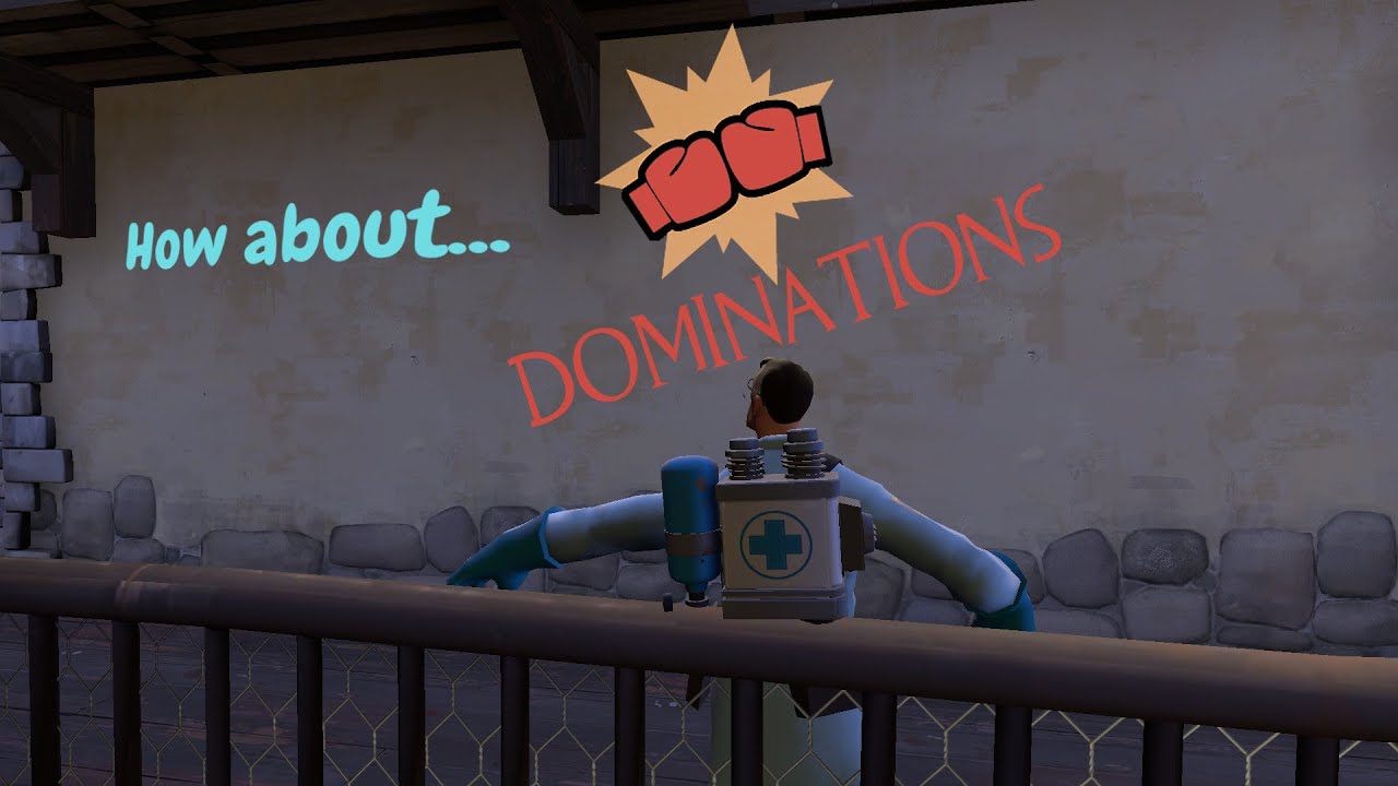 TF2: How About... Dominations - YouTube