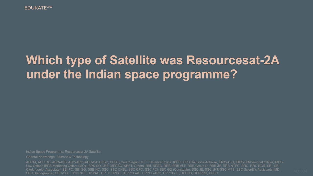 Which type of Satellite was Resourcesat-2A under the Indian space ...