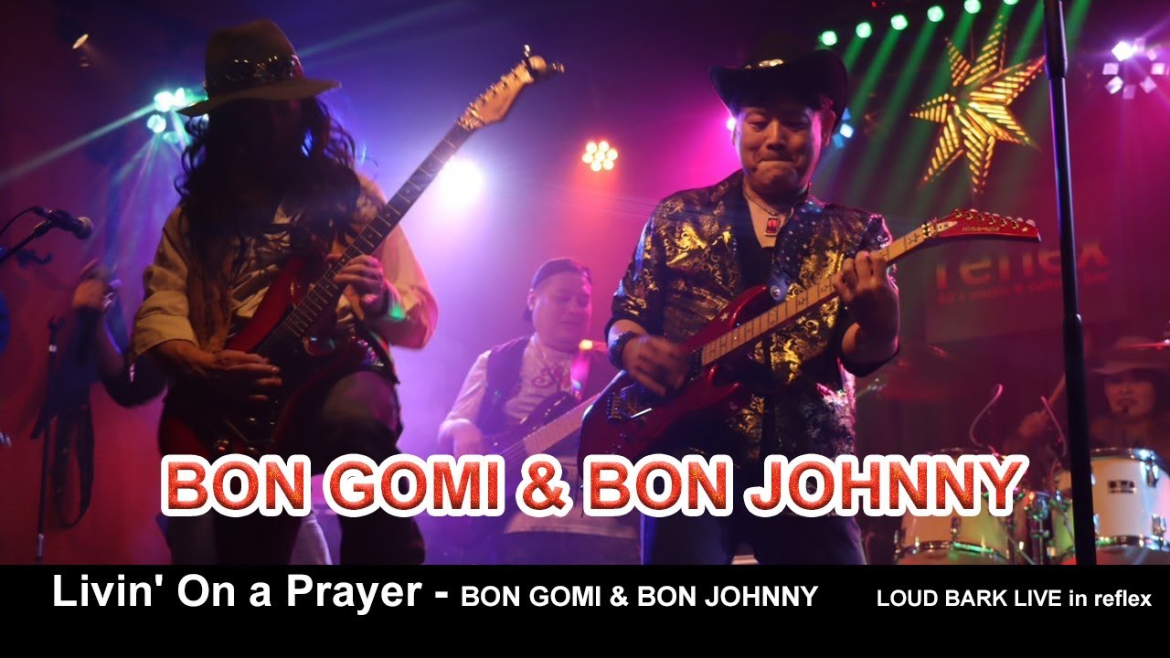 Livin' On a Prayer - BON GOMI & BON JOHNNY (Bon Jovi Tribute) @LOUD ...