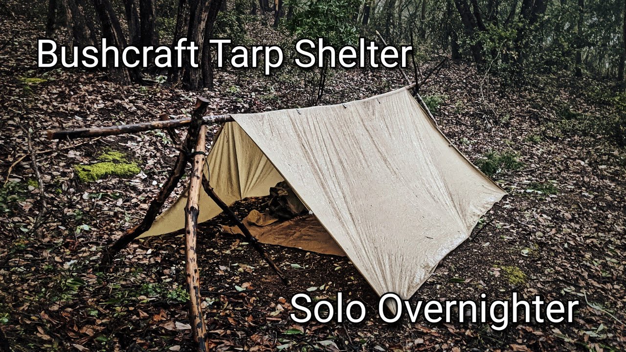 Bushcraft Tarp Shelter Solo Overnighter - YouTube Bushcraft Tarp Shelter Solo Overnighter - YouTube