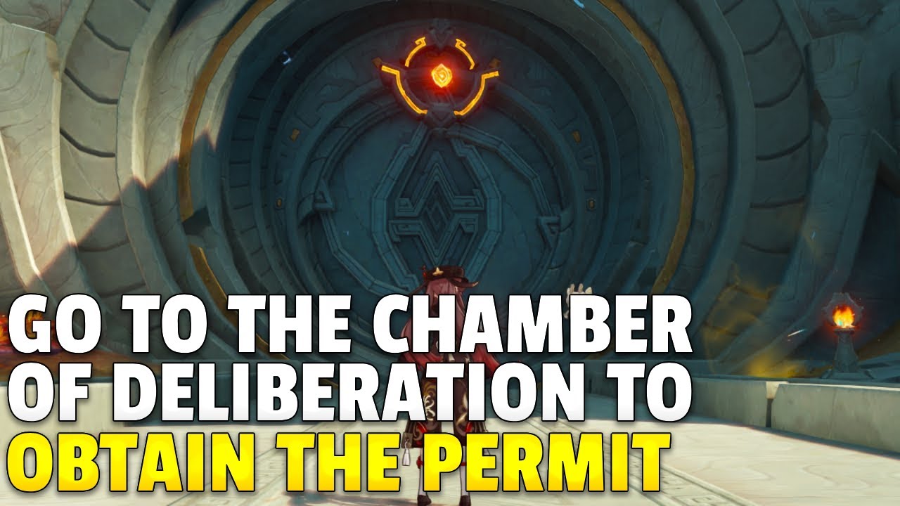 Go to the Chamber of Deliberation to obtain the Permit | Natlan ...