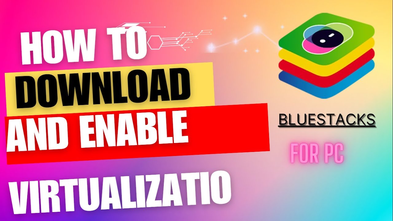 How to Download and Install BlueStacks in Pc/enable virtualization ...