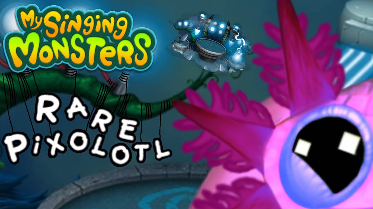[OUTDATED] Rare Pixolotl (FANMADE) - My Singing Monsters - YouTube