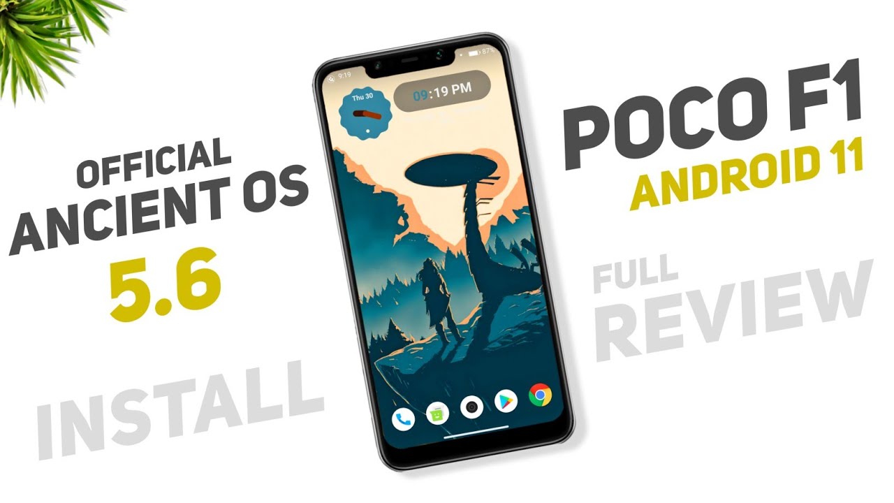 POCO F1 - Ancient OS 5.6 Official Rom - Android 11 - Best Customization ...