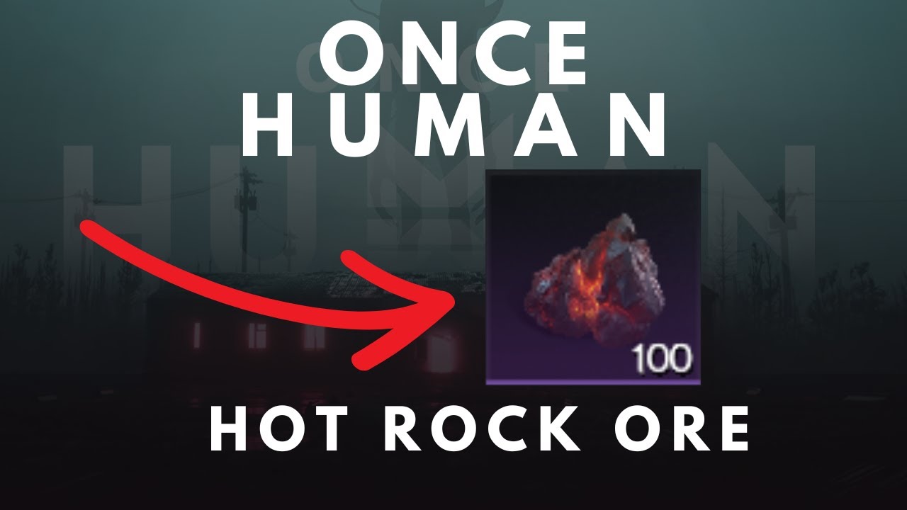 How To Get HOT ROCK ORE In ONCE HUMAN - YouTube