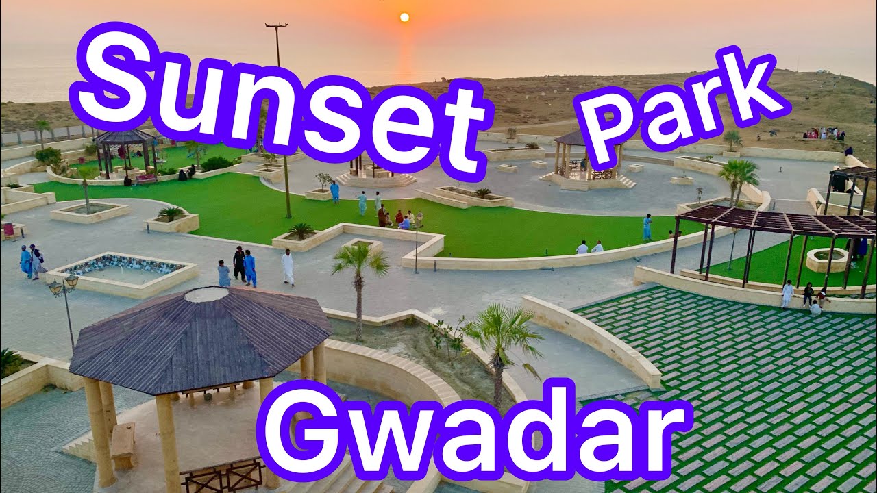 Sunset Park Gwadar / Most Famous point Gwadar / Beautiful Park Gwadar ...