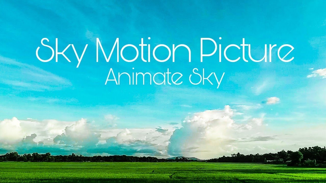 Create Motion Picture || Sky Motion Picture | Mobile photography - YouTube