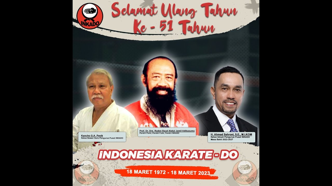 51 TAHUN INKADO. SEJARAH LAHIRNYA INDONESIA KARATE-DO - YouTube