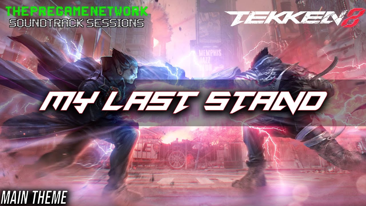 My Last Stand - Tekken 8 | Soundtrack Sessions - YouTube