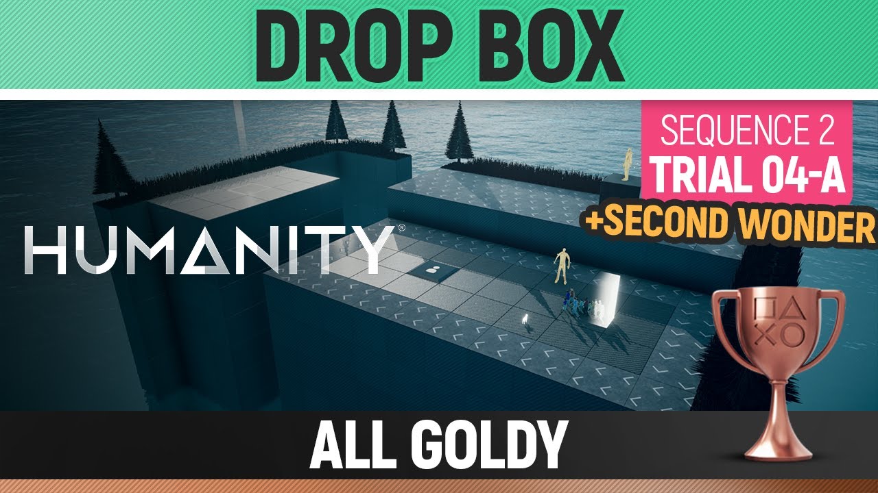 Humanity - All Goldy - Drop Box - Sequence 02 - Trial 04-A 🏆 SECOND ...