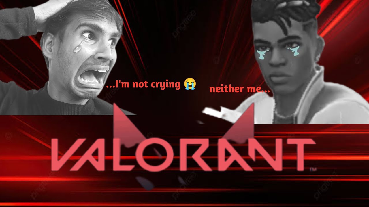 "When Valorant Gets Too Real: Crying (Funny) Moments Compilation" - YouTube