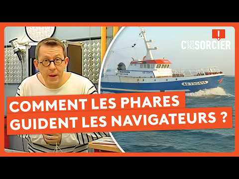 Comment les phares guident les navigateurs ? - C'est pas sorcier