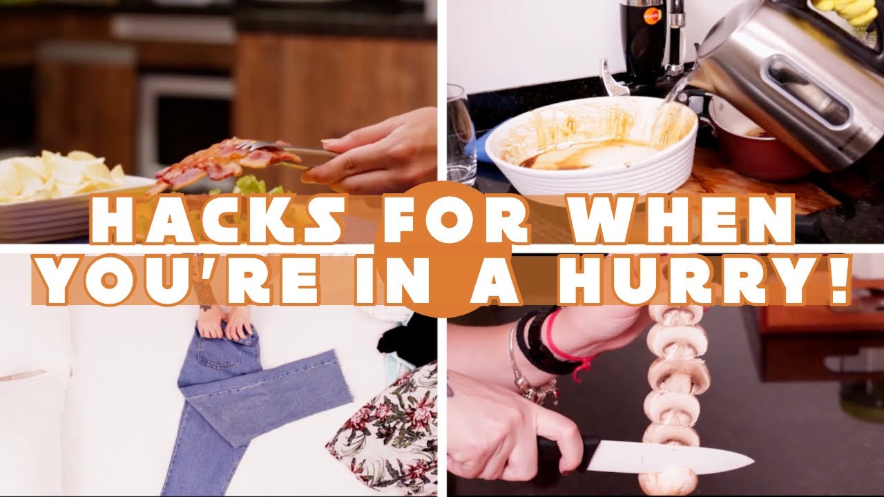 Hacks For When You're In A Hurry! - YouTube