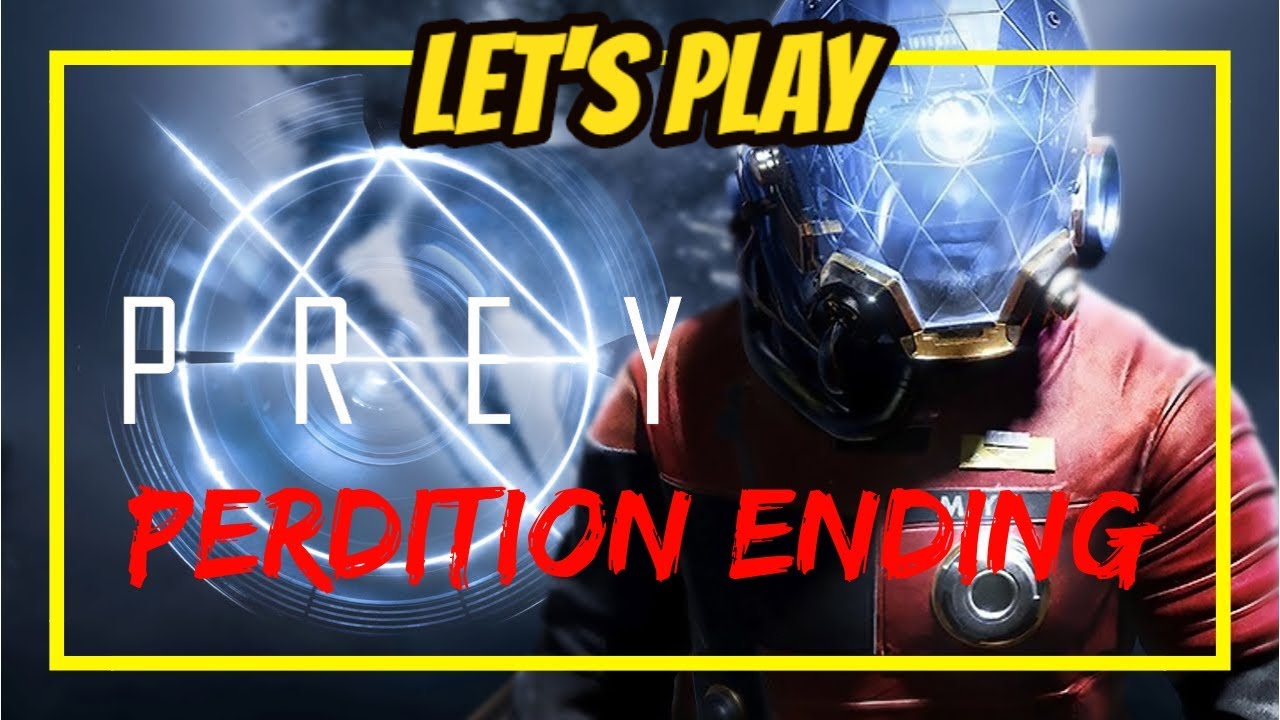 PREY ENDING - PERDITION - YouTube