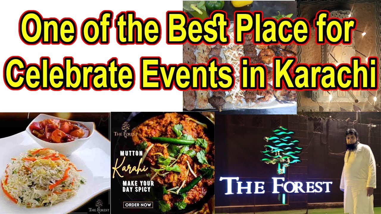 The Forest one of the Best Place for Celebrate Events in Karachi Food ...