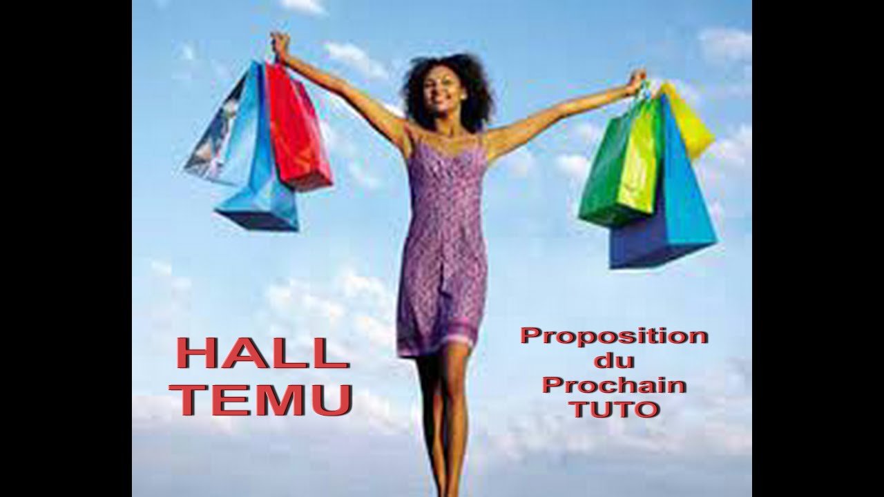 Hall TEMU et présentation prochain Tuto - YouTube