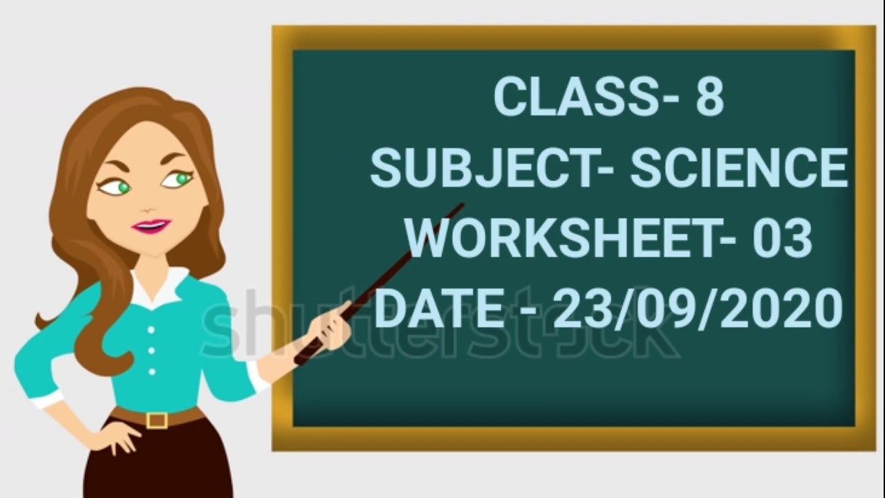 ANIMATED DOE SCIENCE WORKSHEET-03, CLASS- 8, DATE- 23/09/2020 (ENGLISH ...