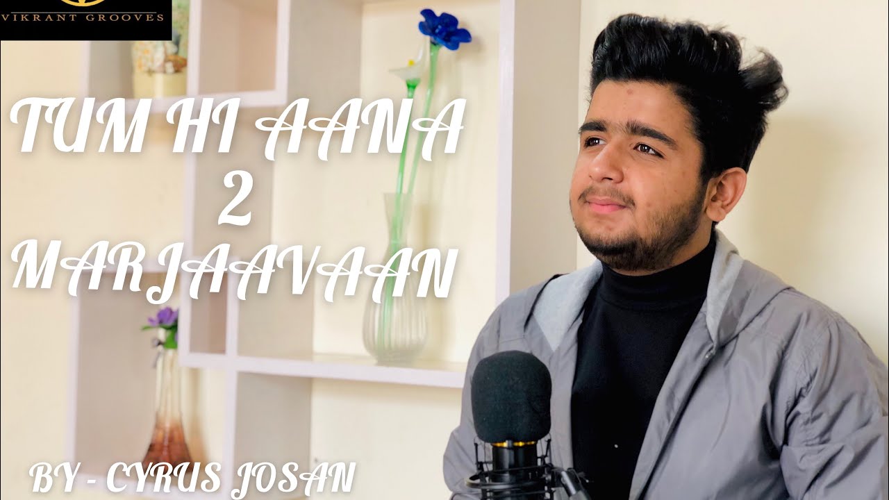 Tum Hi Aana 2 (Video song) / MARJAAVAAN / jubin Nautiyal/ BY (CYRUS ...