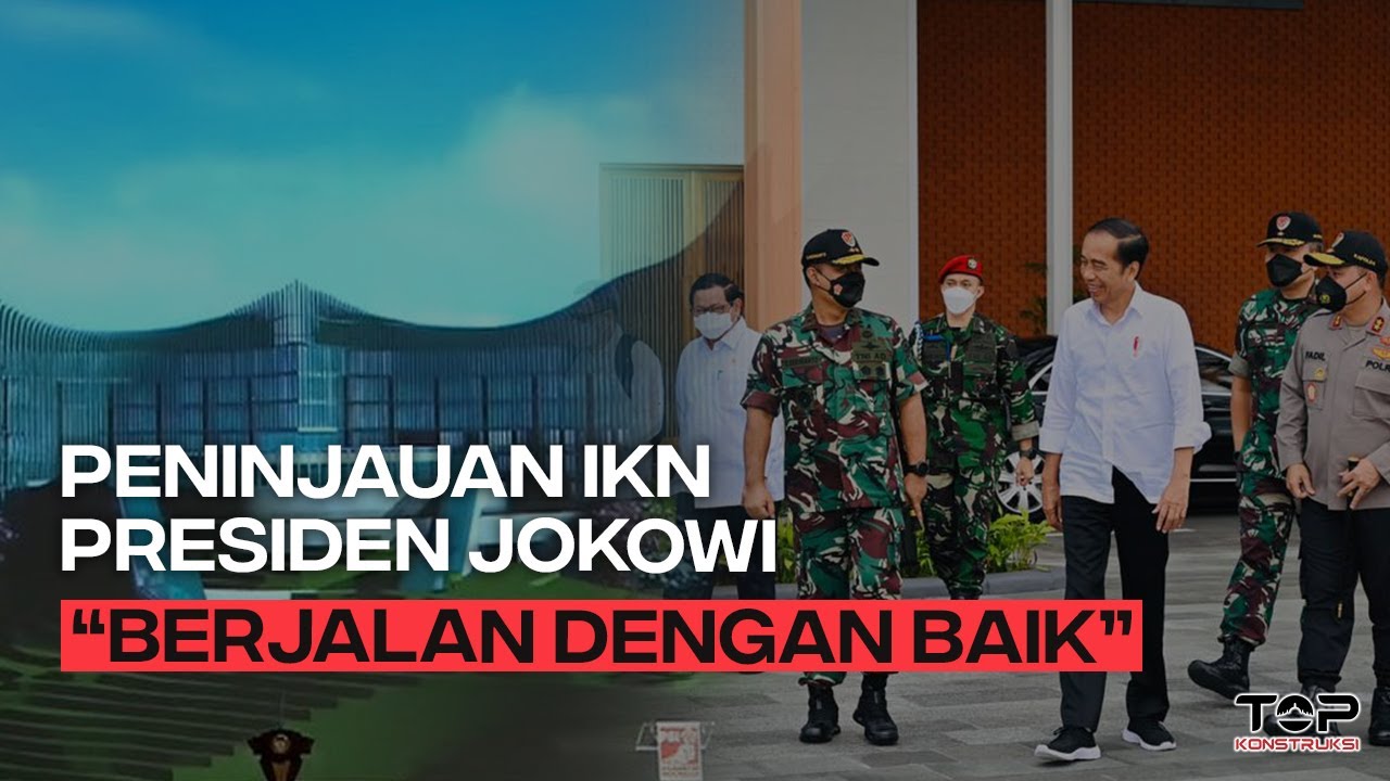 Proyek IKN Terkini: Jokowi Tinjau Progres Pembangunan, 2 BUMN Ini Siap ...