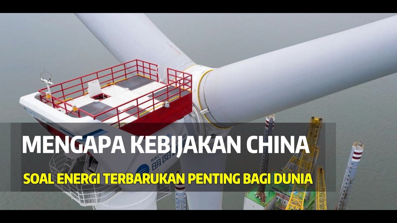 Bangkitnya China sebagai pembangkit tenaga angin terbesar dunia - YouTube