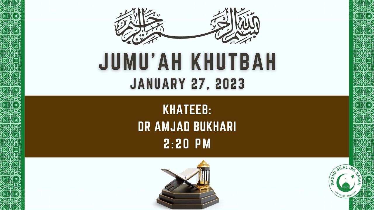 Jumu'ah Khutbah by Dr Amjad Bukhari on 27 January 2023 - YouTube