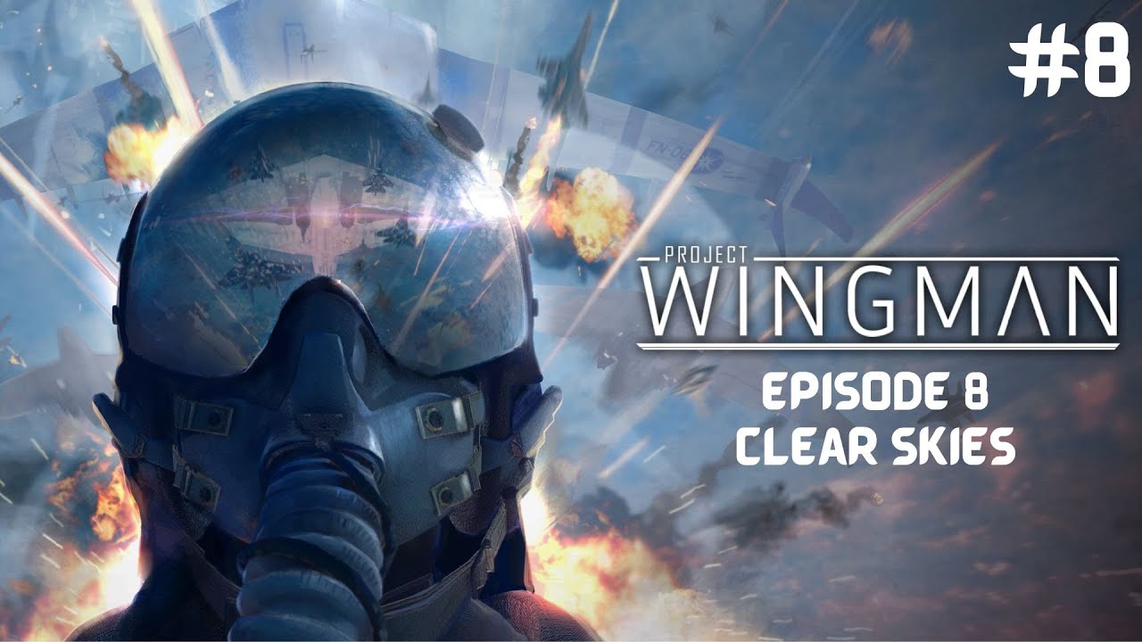 PROJECT WINGMAN Walkthrough Gameplay Mission 8 FULLGAME No Commentary ...