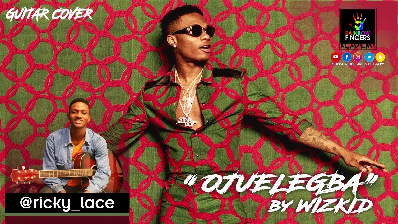 Learn How To Play - OJUELEGBA by WIZKID (PART 1): ONLINE GUITAR ...
