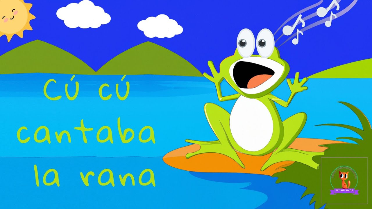 Cú cú cantaba la rana (con letra) - YouTube