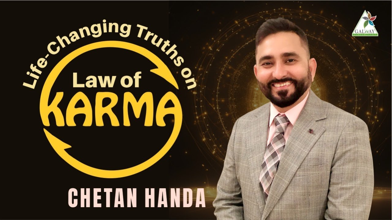 Life-Changing Truths On ll LAW OF KARMA ll CHETAN HANDA ll GALWAY - YouTube